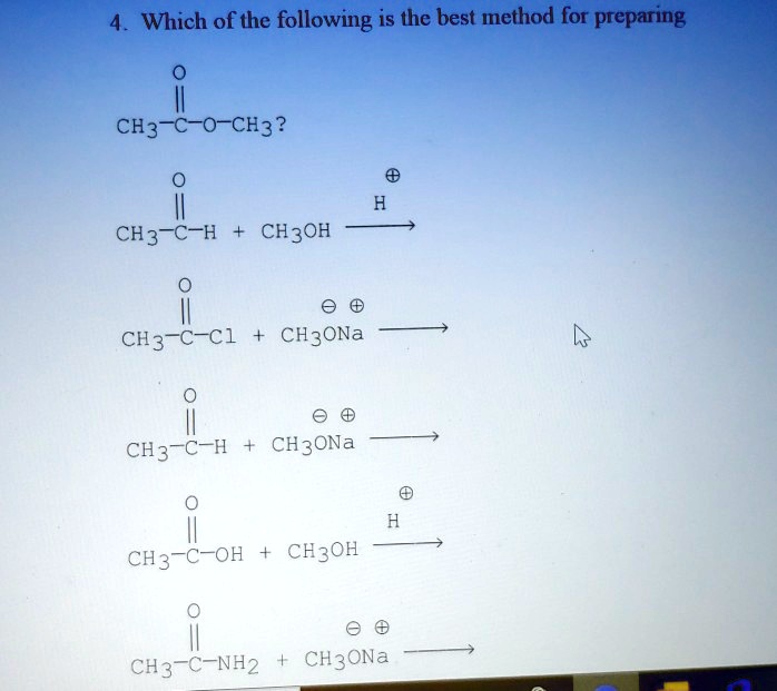 SOLVED: Which of the following is the best method for preparing CH3-C-0-CH3? CH3-C-H CH3OH CH3-C ...