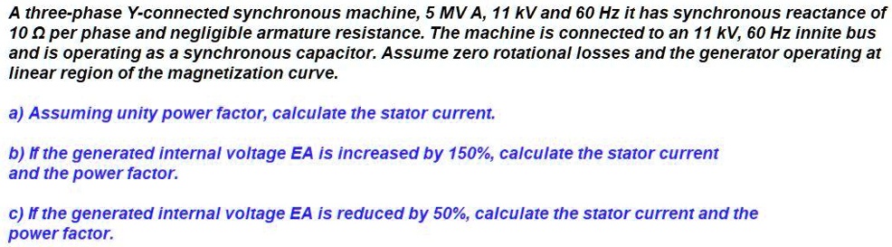 SOLVED: A three-phase Y-connected synchronous machine; 5 MVA, 11 kV and ...