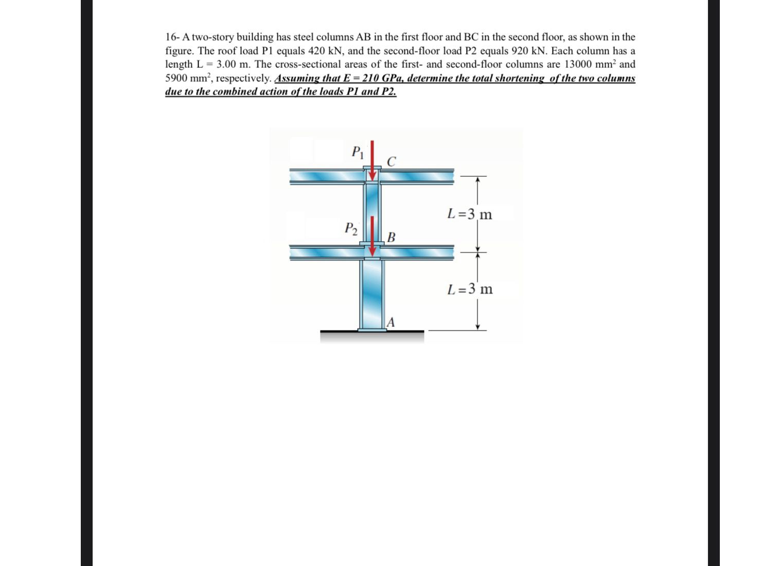 SOLVED: 16- A two-story building has steel columns AB in the first ...