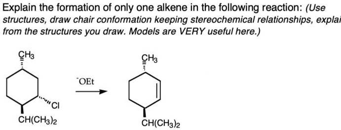 SOLVED: Explain the formation of only one alkene in the following reaction:(Use structures, draw ...