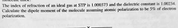 SOLVED: The index of refraction of an ideal gas at STP is 1.000373 and ...
