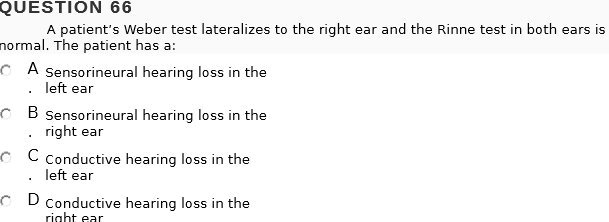 question 66 patients weber test lateralizes to the right ear and the ...