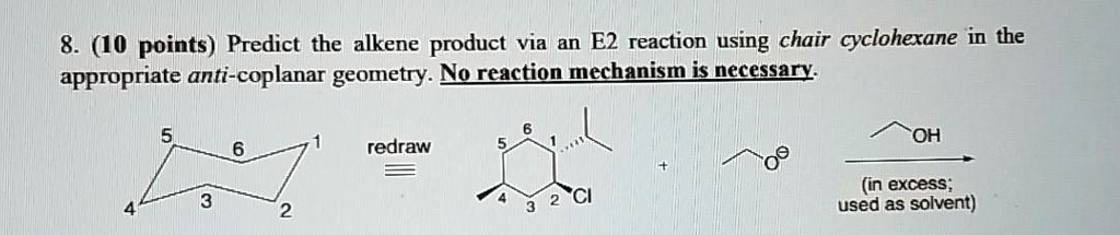 SOLVED: 8. (10 points) Predict the alkene product via an E2 reaction ...