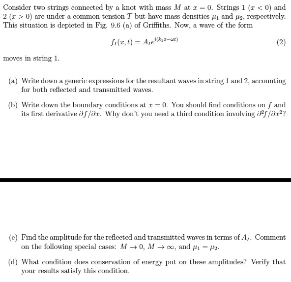 consider two strings connected by a knot with mass m at 0 strings 1 0 and 2 0 are under a common ...