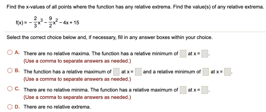 SOLVED:Find the X-values of all points where the function has any relative extrema. Find the ...