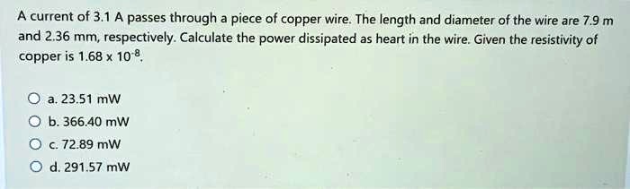 SOLVED: A current of 3.1 A passes through a piece of copper wire. The ...