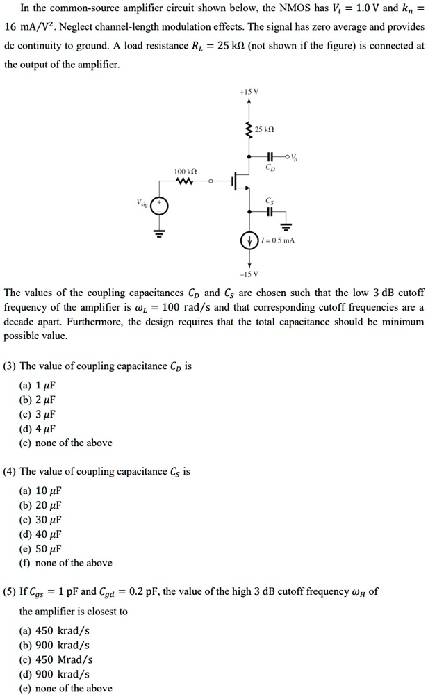 SOLVED: In the common-source amplifier circuit shown below, the NMOS has V = 1.0 V and kn = 16 ...