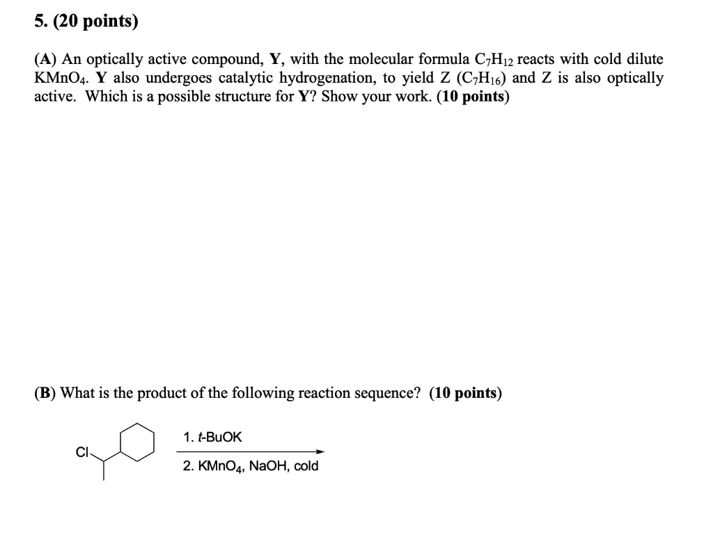 SOLVED: 5. (20 points) (A) An optically active compound Y with the ...