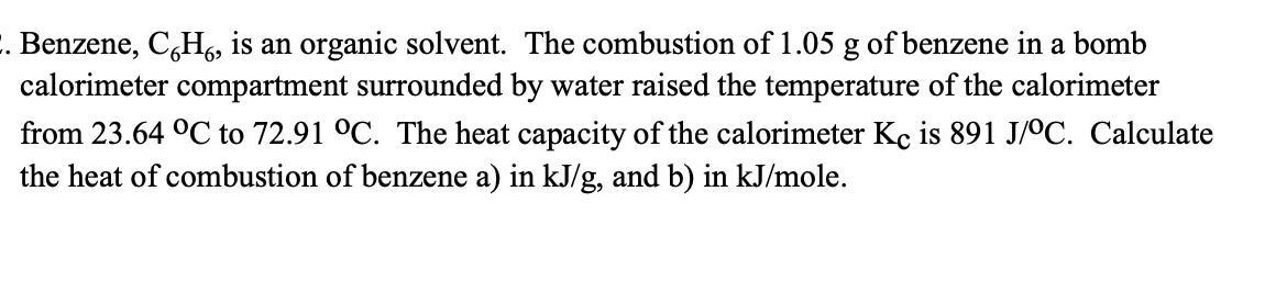 benzene mathrmc6 mathrmh6 is an organic solvent the combustion of 105 ...