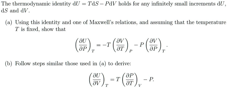 The thermodynamic identity dU = TdS - PdV holds for any infinitely ...