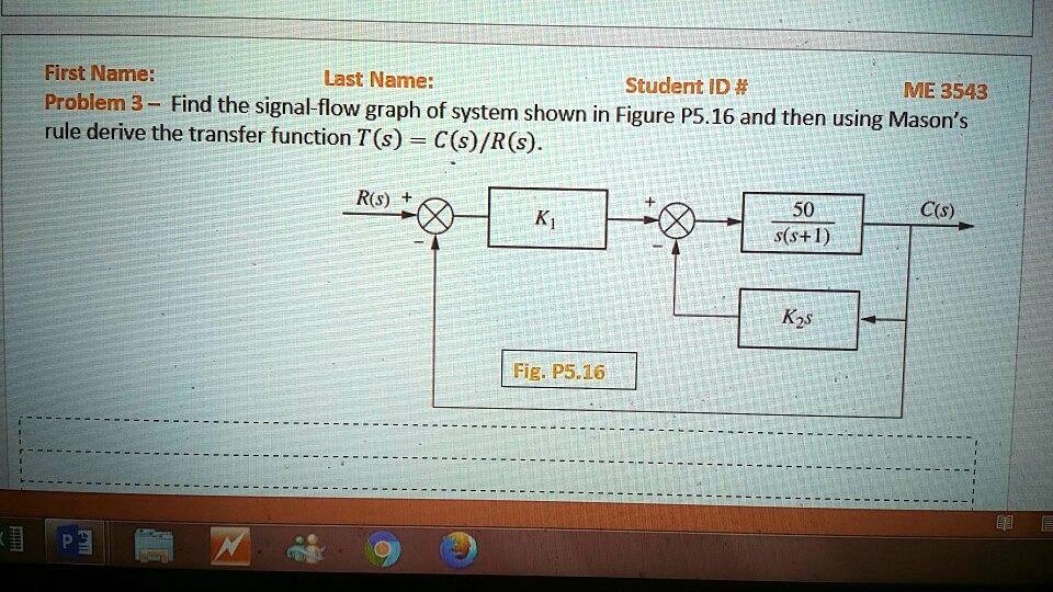 Student ID # ME 3543 First Name: Last Name: Problem 3 - Find the signal ...