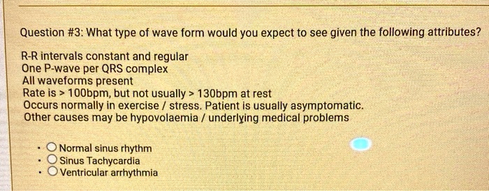 Solved Question 3 What Type Of Wave Form Would You Expect To See