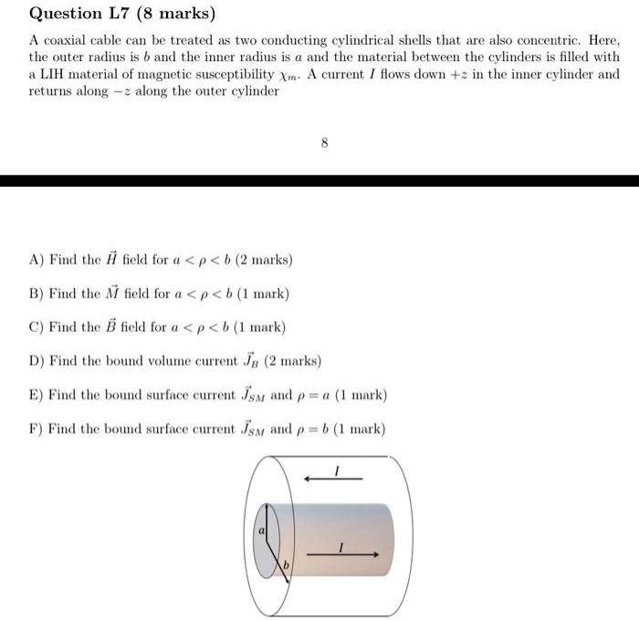 SOLVED: A coaxial cable can be treated as two conducting cylindrical ...