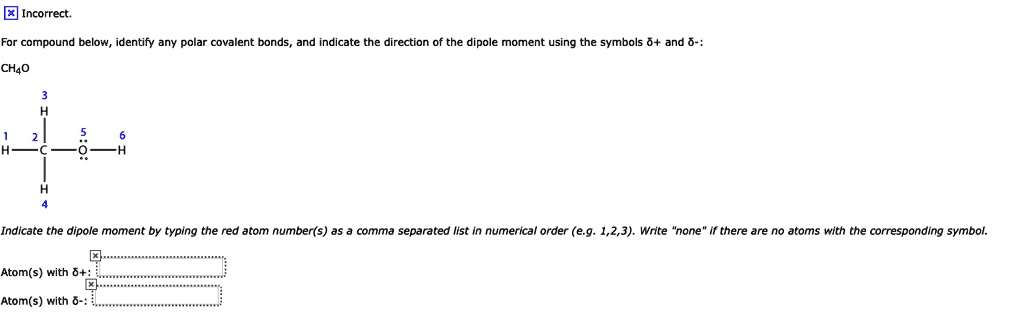 SOLVED: For the compound below, identify any polar covalent bonds and indicate the direction of ...