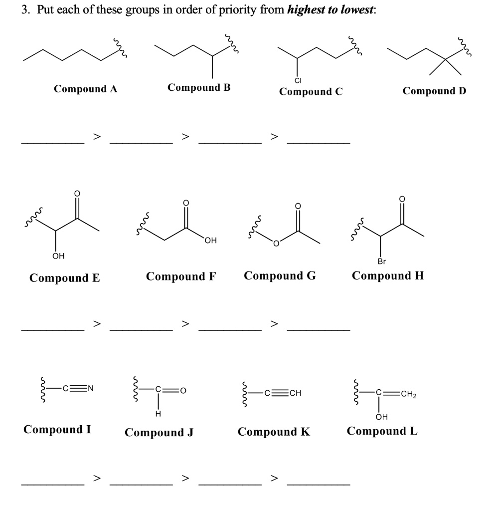 SOLVED: 3 Put each of these groups in order of priority from highest to lowest: Compound A ...