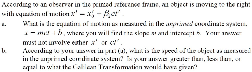 SOLVED: According to an observer in the primed reference frame; an ...