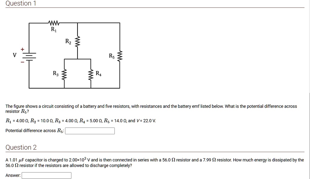 SOLVED: Question R, Rz Rs R3 R4 The figure shows circuit consisting of ...