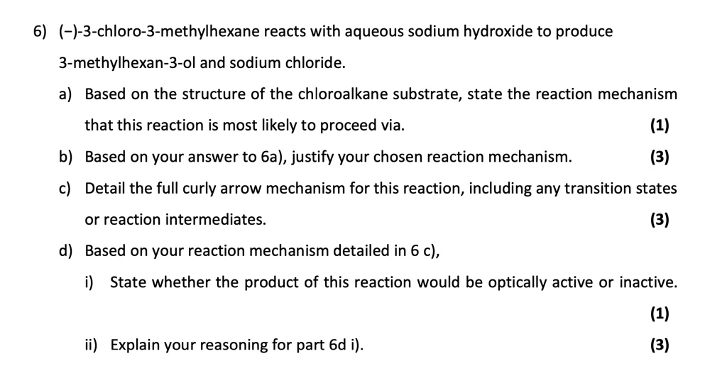 6) (-)-3-chloro-3-methylhexane reacts with aqueous sodium hydroxide to ...