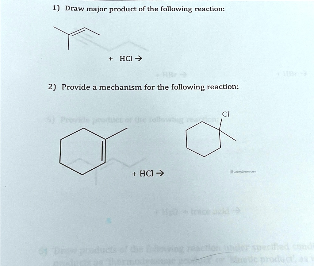 1) Draw major product of the following reaction: + HCl ? 2) Provide a mechanism for the ...