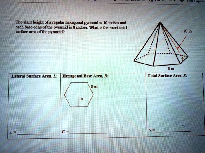 tbe slant hcight of regular hexagonal pyramid is 10 incheg and each ...