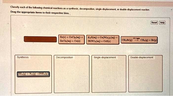 SOLVED: Texts: Classify each of the following chemical reactions as a synthesis, decomposition ...