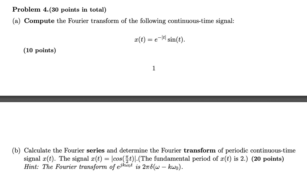 problem 430 points in total a compute the fourier transform of the ... problem 430 points in total a compute the fourier transform of the ...