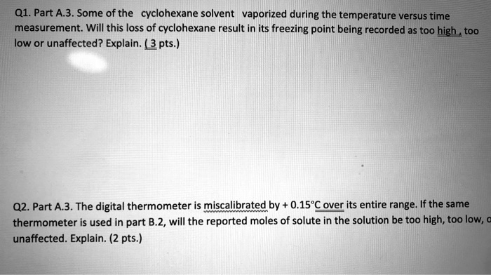 [GET ANSWER] q1 part a3 some of the cyclohexane solvent vaporized during the temperature versus ...