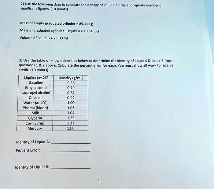 2) Use the following data to calculate the density of liquid B to the appropriate number of ...