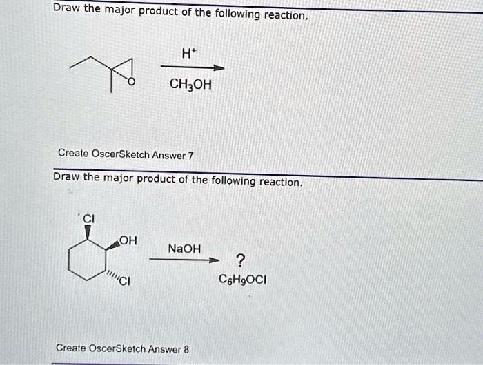 Draw the major product of the following...