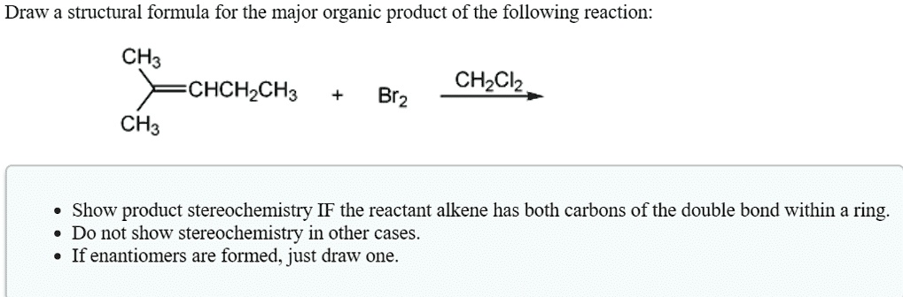 SOLVED: Draw a structural formula for the major organic product of the ...