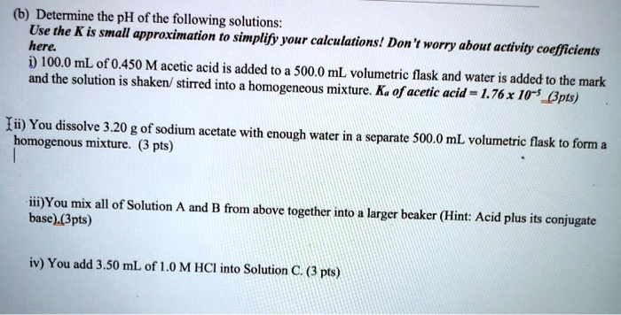 SOLVED: Determine the pH of the following solutions: Use the K is small approximation to ...