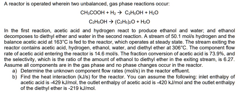 A reactor is operated wherein two unbalanced, gas phase reactions occur ...