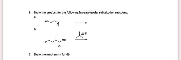 SOLVED: Draw the product for the following intramolecular substitution ...