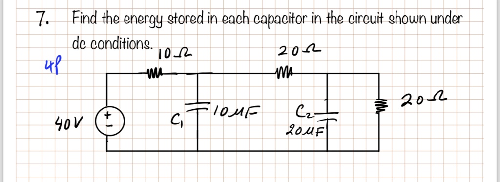 find the energy stored in each capacitor in the circuit shown under dc conditions 41 7 find the ...