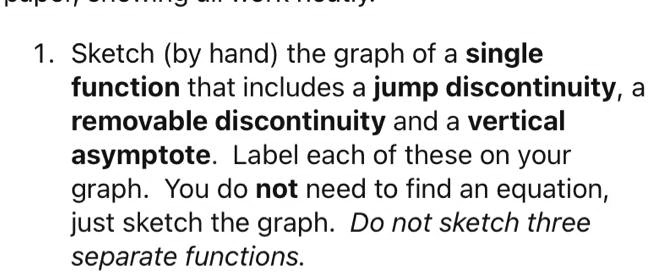 SOLVED: 1. Sketch (by hand) the graph of a single function that ...