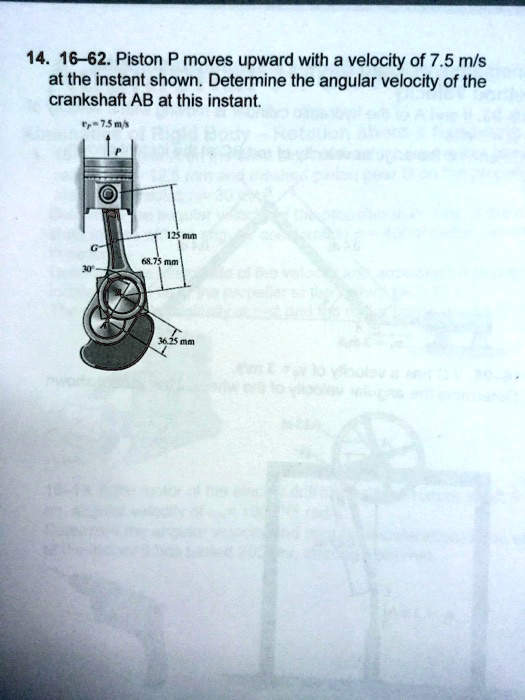 14. 16-62. Piston P moves upward with a velocity of 7.5 m/s at the ...