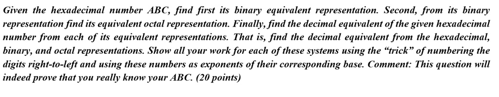 Solved Given The Hexadecimal Number Abc Find First Its Binary 2322