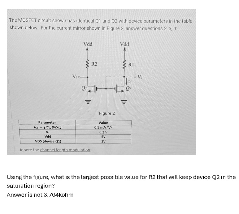 the mosfet circuit shown has identical q1 and q2 with device parameters in the table shown below ...