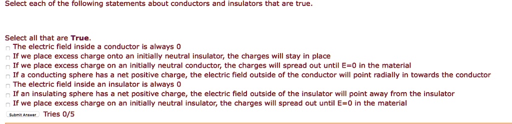SOLVED: Select each of the following statements about conductors and ...