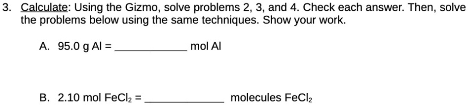 SOLVED: 3. Calculate: Using the Gizmo, solve problems 2, 3, and 4. Check each answer. Then ...