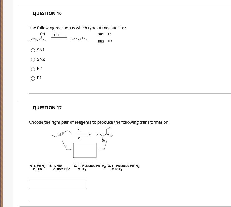question 16 the following reaction is which type of mechanism sn1 sn2 sni sn2 question 17 choose ...