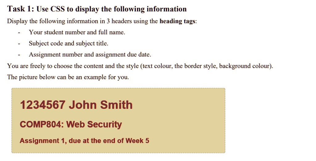 SOLVED: Task 1: Use CSS to display the following information Display ...