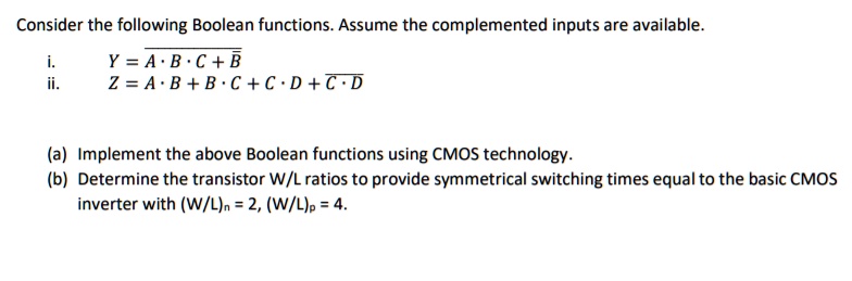 Solved Consider The Following Boolean Functions Assume The Complemented Inputs Are Available