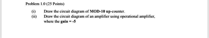 Solved Problem 1 0 25 Points I Ii Draw The Circuit Diagram Of A Mod 10 Up Counter Draw