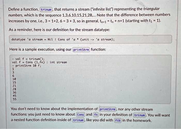 Solved Define A Function Trinum That Returns A Stream Infinite List Representing The Triangular