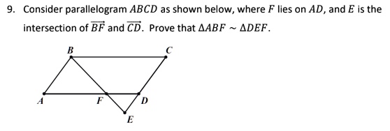 SOLVED: 9. Consider parallelogram ABCD as shown below, where F lies on AD, and E is the ...