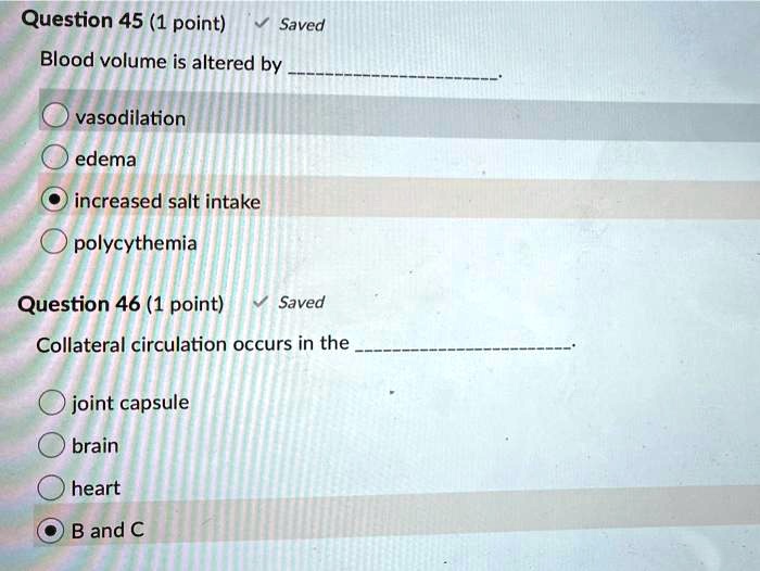 SOLVED: Question 45(1 point) VSaved Blood volume is altered by ...