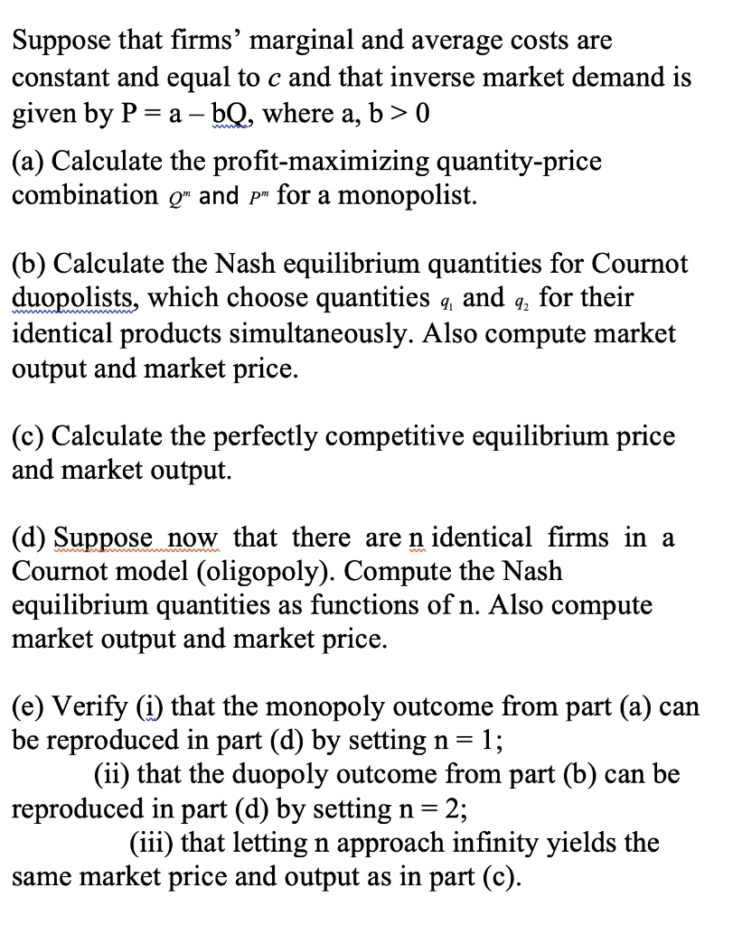 SOLVED: Suppose that firms' marginal and average costs are constant and ...