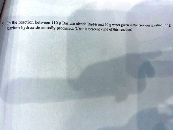 SOLVED:5. In the reaction between 110 g Barium nitride BajNz and S0 g ...