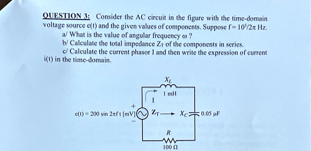 SOLVED: QUESTION: Consider the AC circuit in the figure with the time-domain voltage source e(t ...